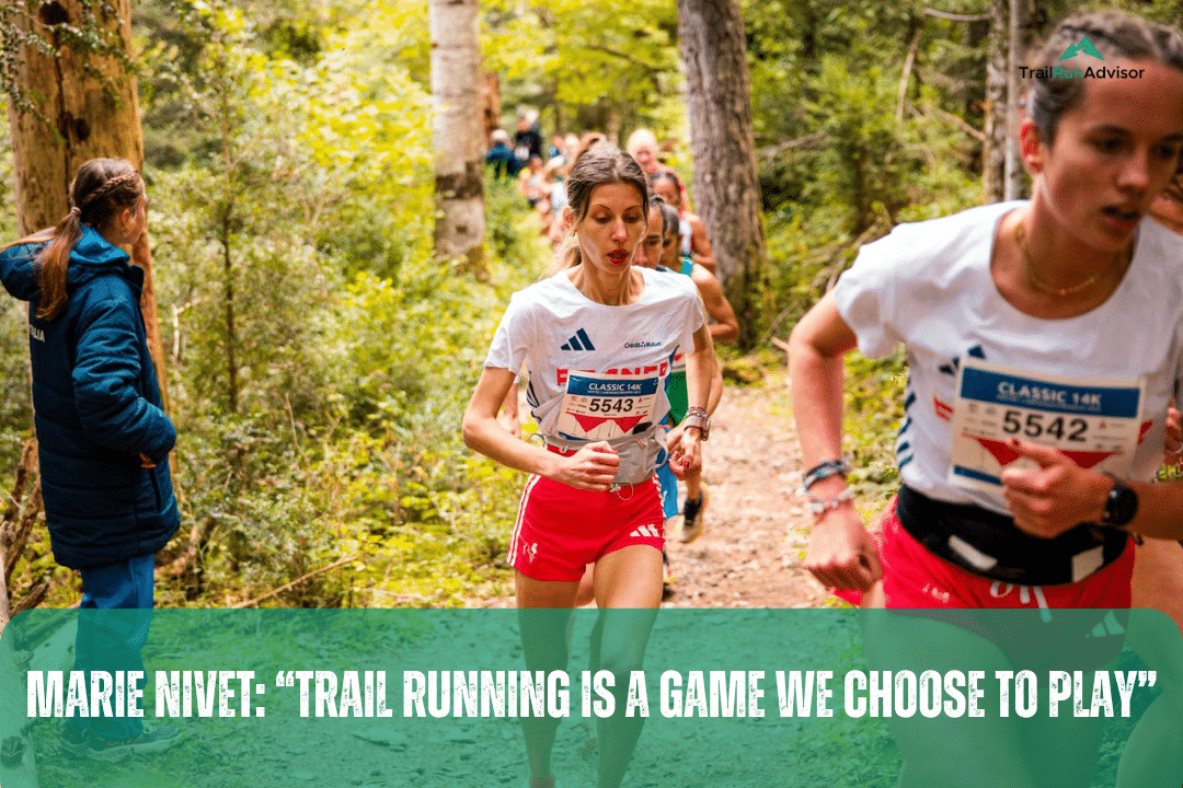Marie Nivet: “Trail running is a game we choose to play”